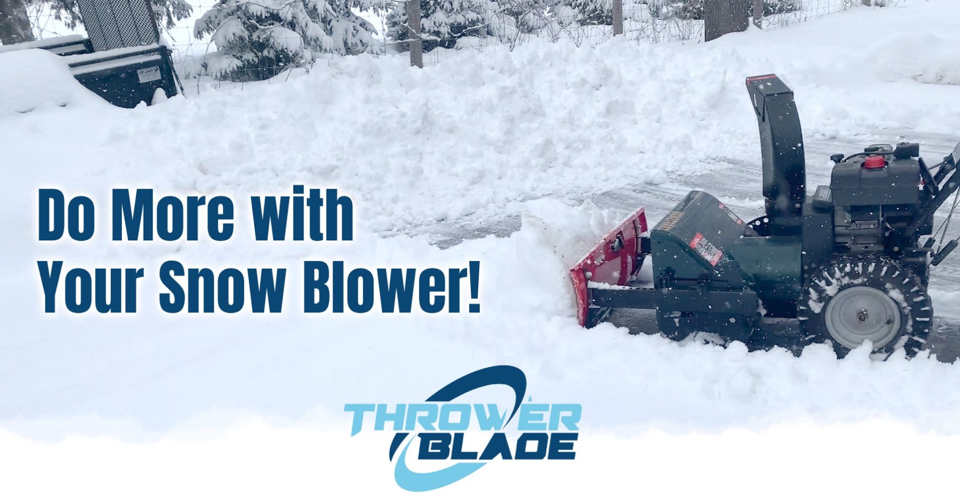 ThrowerBlade - Innovative Way to Do More with your Snowblower ...